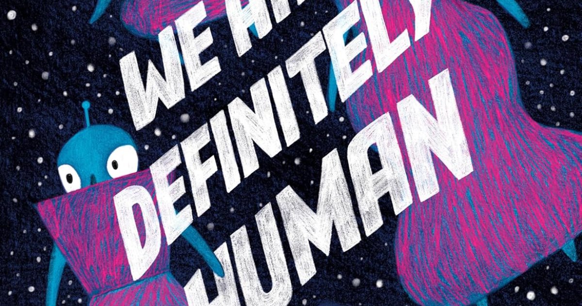 We Are Definitely Human | NEA